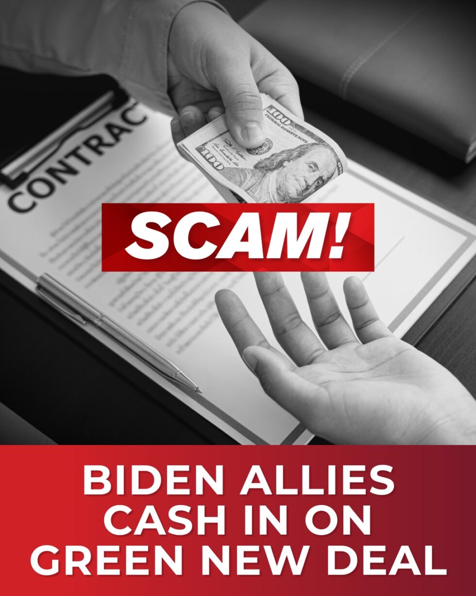 Green New Deal Scam Benefited Biden Allies - American Stewards of Liberty