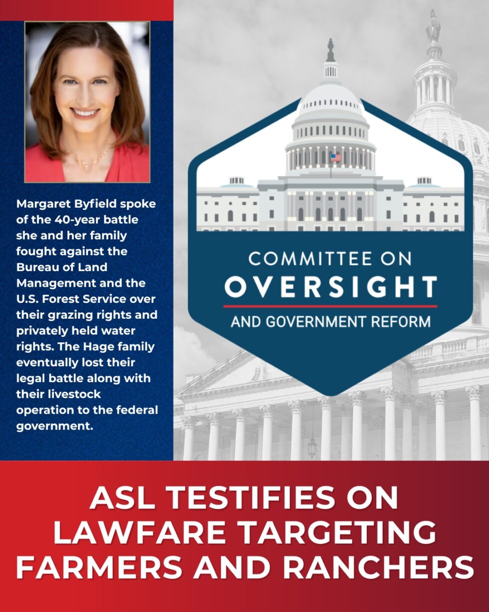 ASL Testifies on Lawfare Against America’s Farmers and Ranchers ...