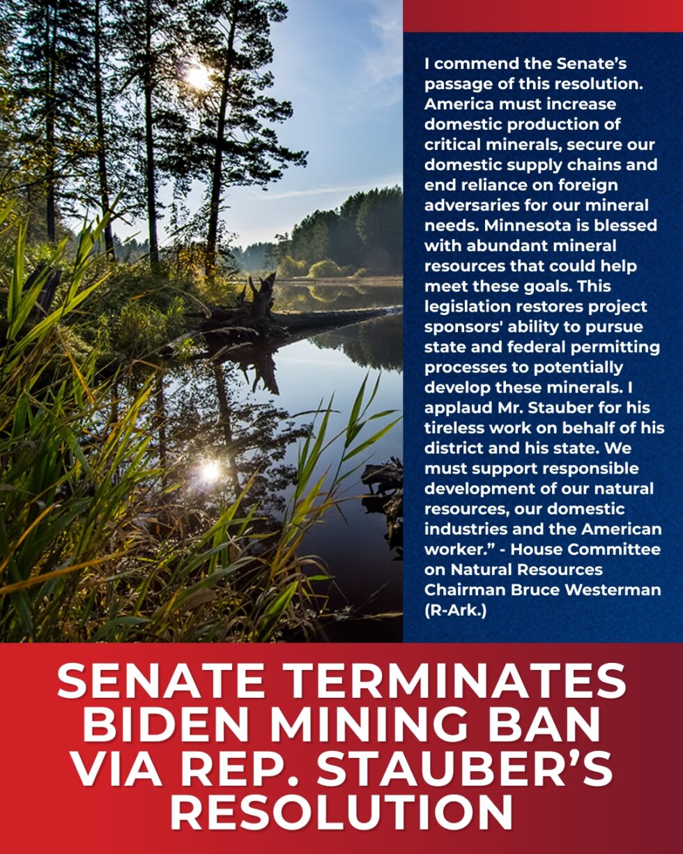 Senate Passes Rep. Stauber's Resolution to Nullify Biden's Mining Ban ...